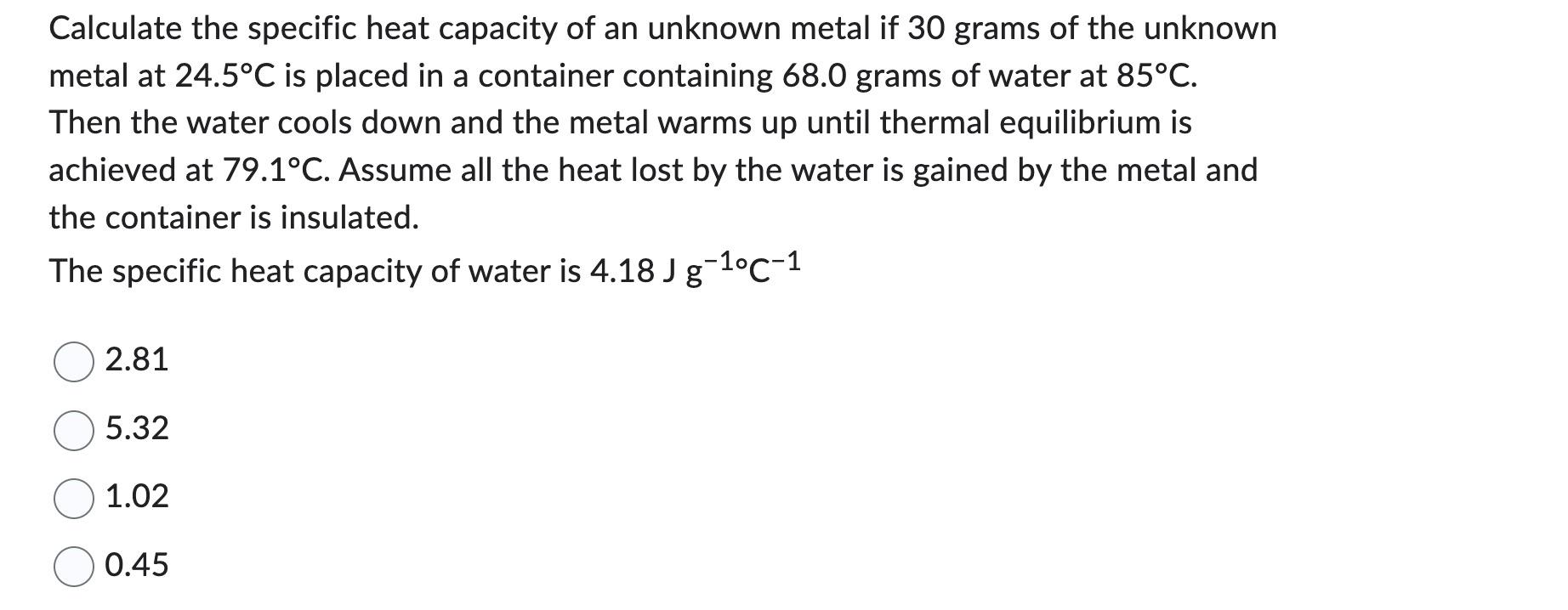 Solved Calculate the specific heat capacity of an unknown | Chegg.com