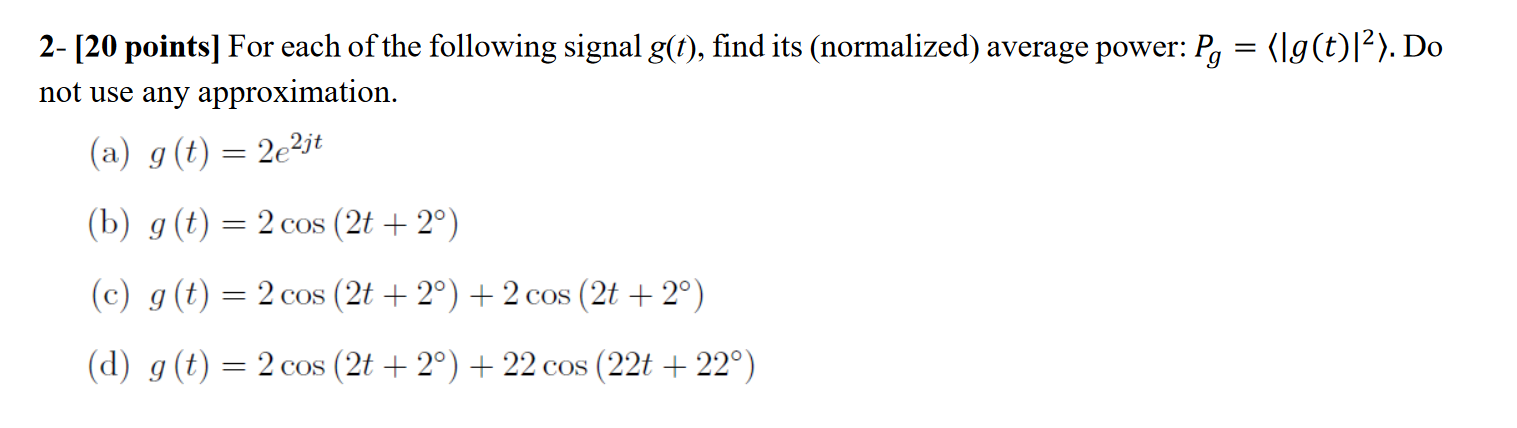 Solved 2- [20 points] For each of the following signal g(t), | Chegg.com