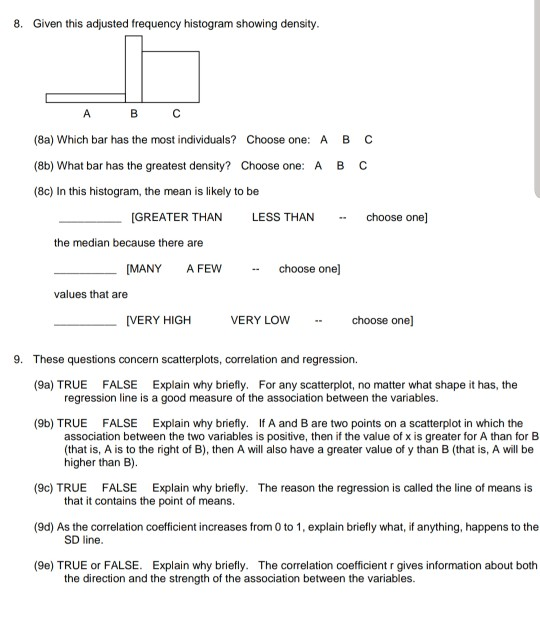 Solved 8. Given this adjusted frequency histogram showing | Chegg.com
