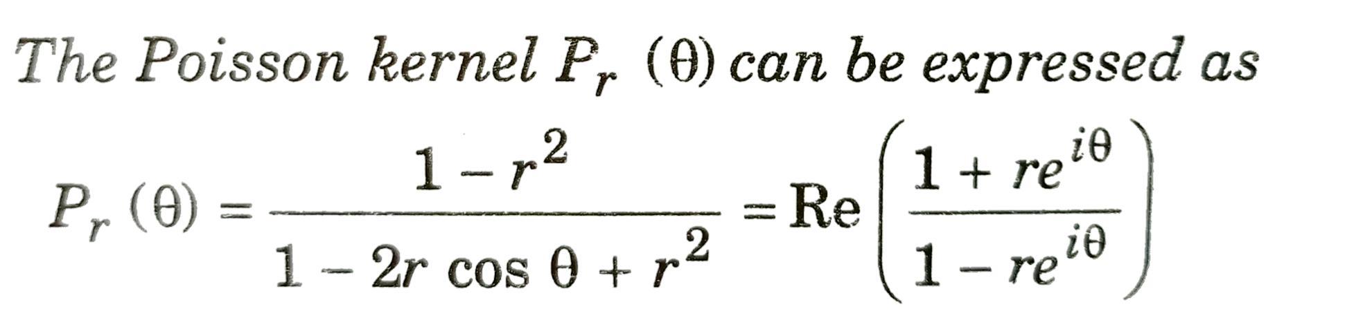 Solved The Poisson kernel P, () can be expressed as r 1-72 r | Chegg.com