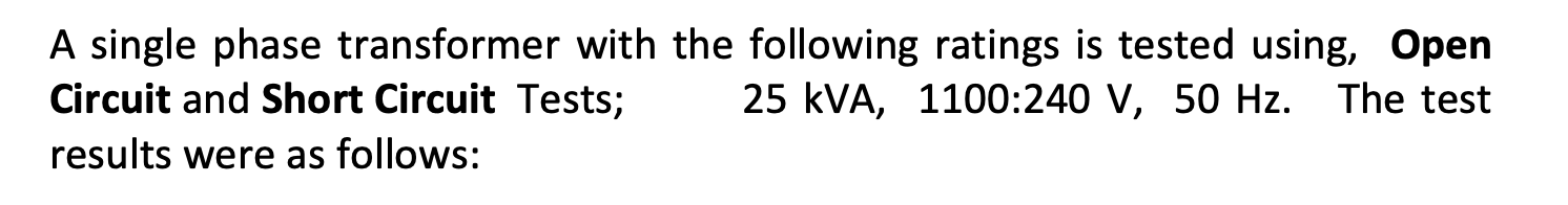 Solved A single phase transformer with the following ratings | Chegg.com
