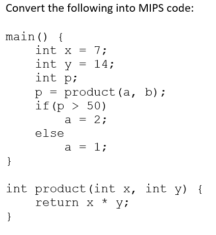 Solved Convert the following into MIPS code: main() { int x | Chegg.com