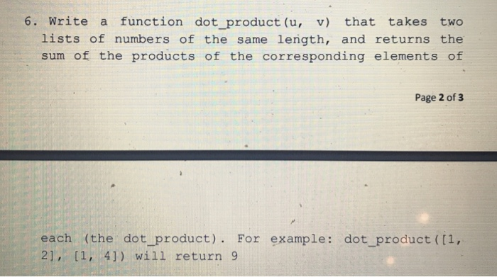 Solved 6. Write a function dot_product (u, v) that takes two | Chegg.com