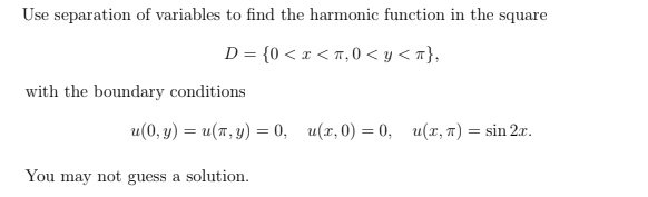 Solved Use separation of variables to find the harmonic | Chegg.com