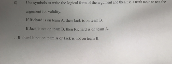 Solved Use symbols to write the logical form of the argument | Chegg.com