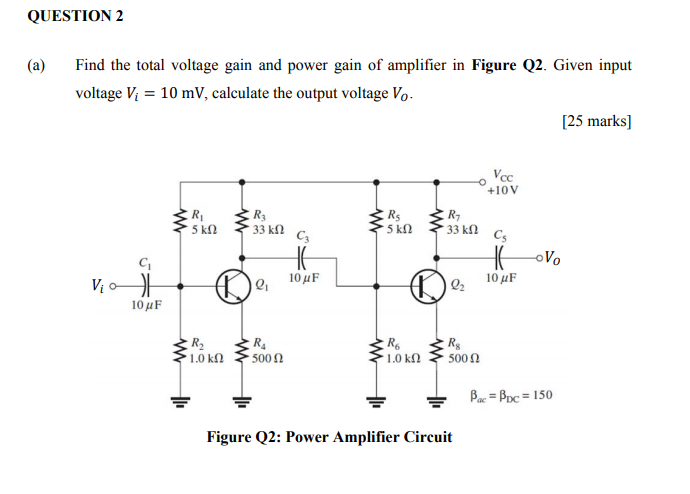 Solved QUESTION 2 (a) Find the total voltage gain and power | Chegg.com