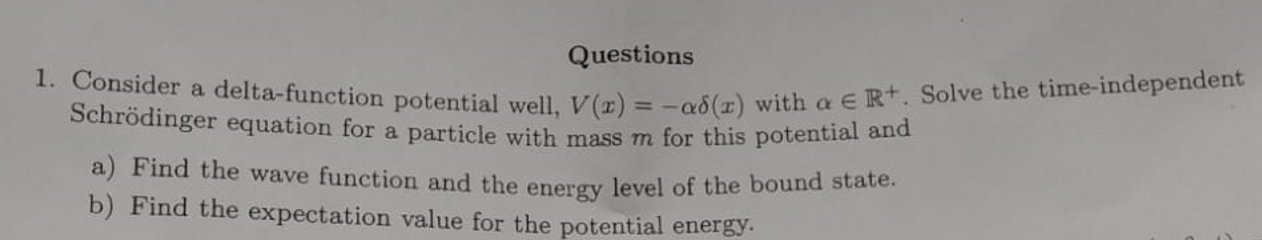Solved Questions 1. Consider a delta-function potential | Chegg.com