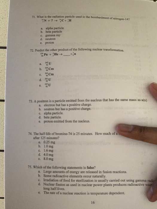 Solved 71. What is the radiation particle used in the | Chegg.com