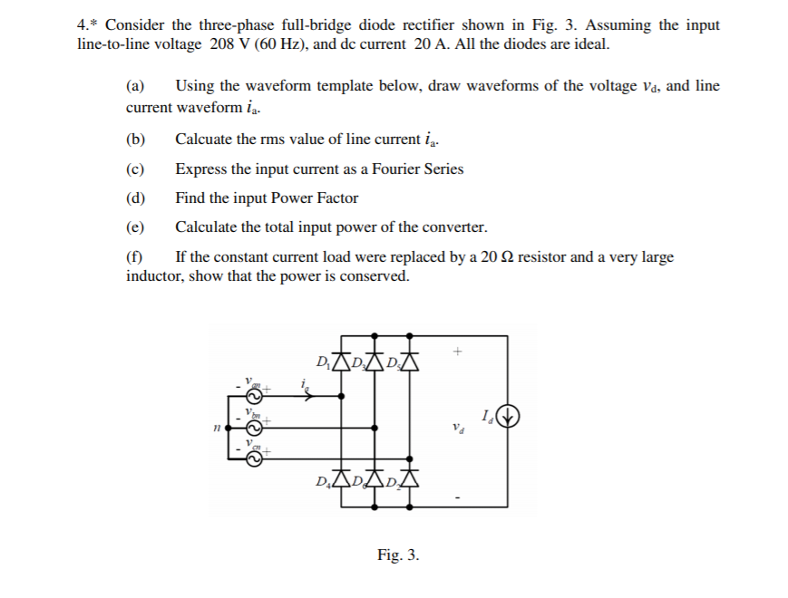 Solved 4.* Consider the three-phase full-bridge diode | Chegg.com