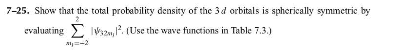 Solved 7-25. Show that the total probability density of the | Chegg.com