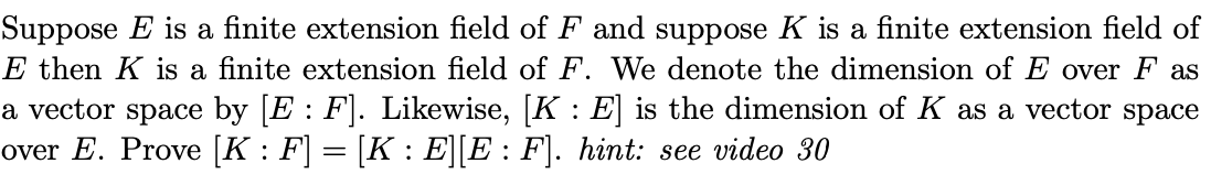 Solved Suppose E is a finite extension field of F and | Chegg.com