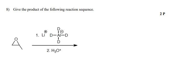 [Solved]: 8) Give the product of the following reaction se