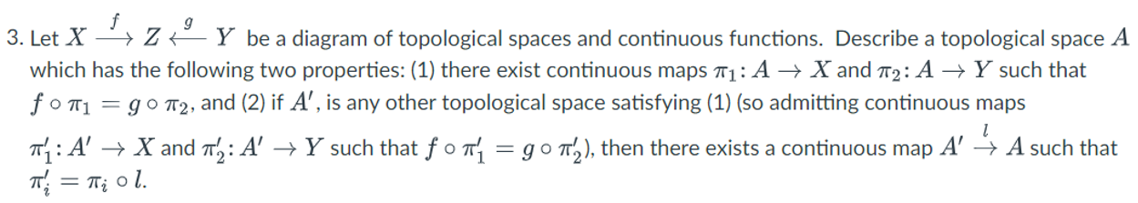 3. Let X fZ gY be a diagram of topological spaces and | Chegg.com