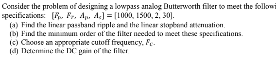 Consider the problem of designing a lowpass analog | Chegg.com