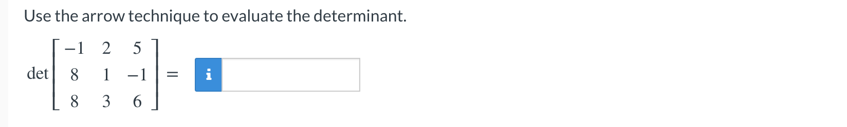 Solved Use the arrow technique to evaluate the determinant. | Chegg.com