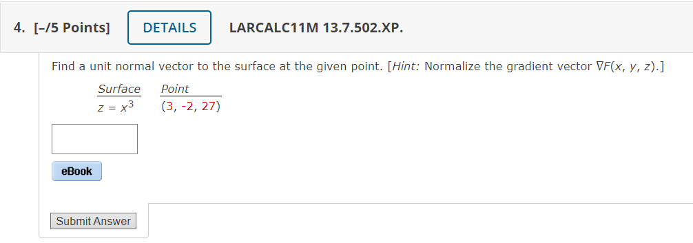 Solved Find a unit normal vector to the surface at the given | Chegg.com
