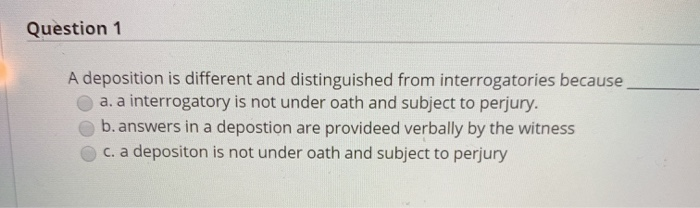 Solved Question 1 A deposition is different and | Chegg.com