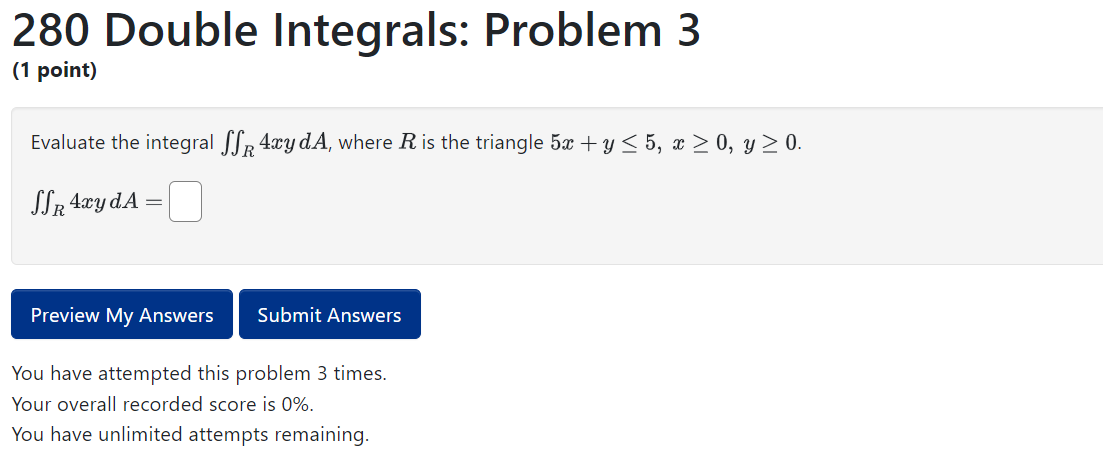 280 Double Integrals: Problem 8 (1 point) Results for | Chegg.com