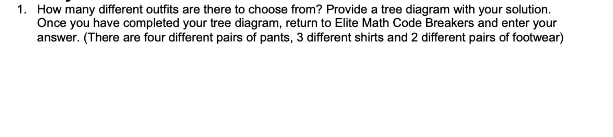 Solved 1. How many different outfits are there to choose | Chegg.com