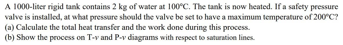 Solved A 1000 -liter rigid tank contains 2 kg of water at | Chegg.com