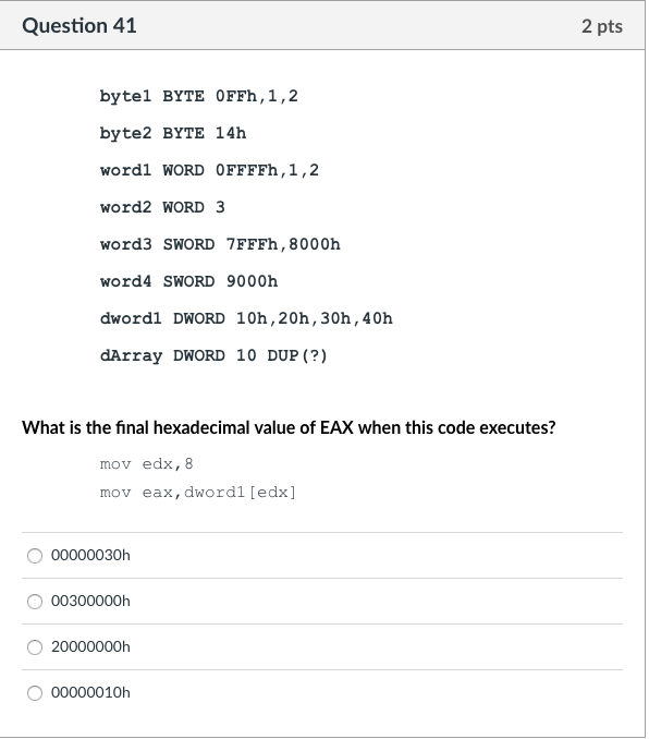 Solved Question 41 2 pts bytel BYTE OFFh,1,2 byte2 BYTE 14h | Chegg.com