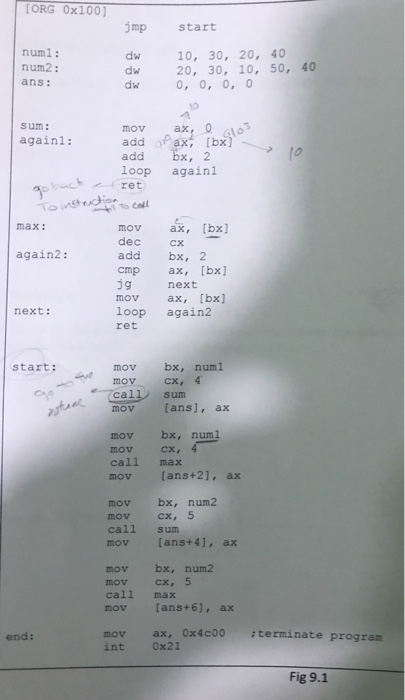 Solved [ORG 0x100] jmp start numl: num2: ans: dw 10, 30, 20, | Chegg.com