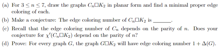 Solved (a) For 3≤n≤7, draw the graphs Cn K2 in planar form | Chegg.com