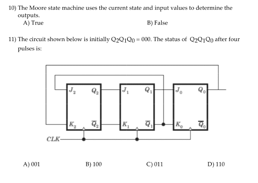 Solved 10) The Moore state machine uses the current state | Chegg.com