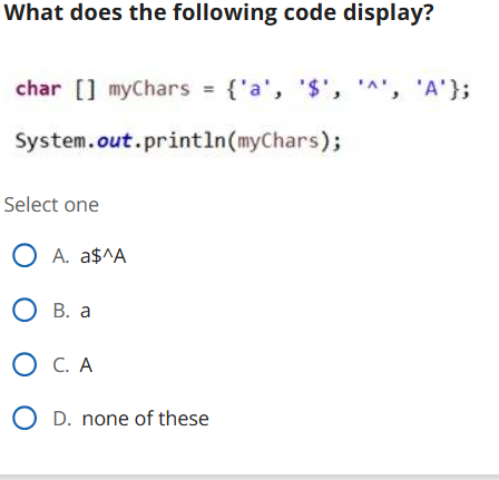 Solved What does the following code display?char [] ﻿myChars | Chegg.com