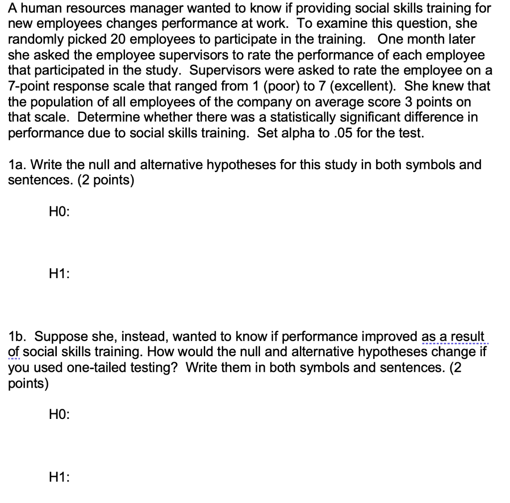 Solved A Human Resources Manager Wanted To Know If Providing Chegg