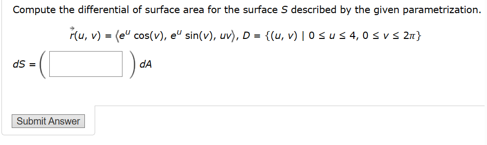 Solved Compute the differential of surface area for the | Chegg.com