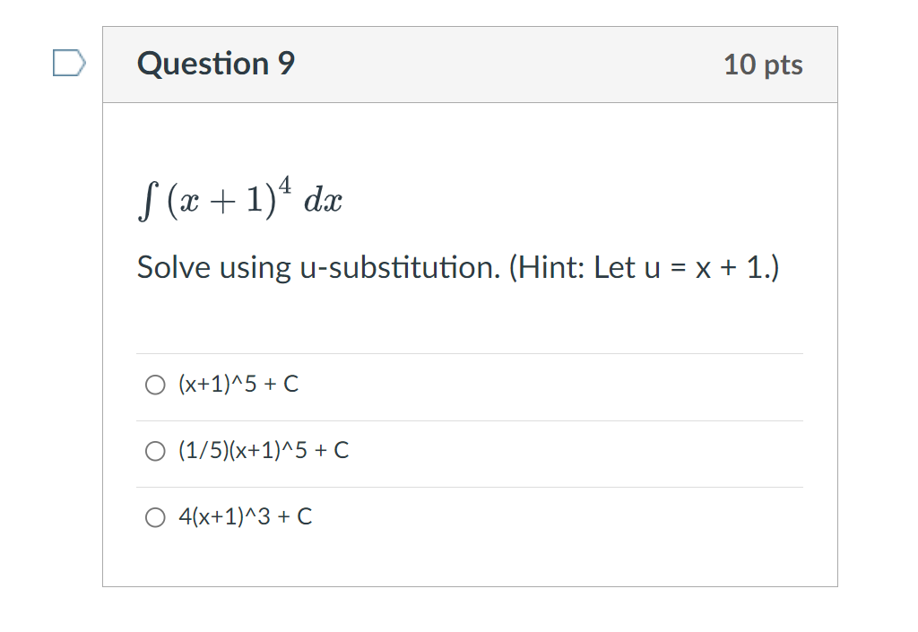 Solved Question 9∫﻿﻿(x+1)4dxSolve using u-substitution. | Chegg.com