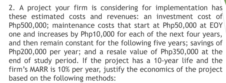 Solved Please answer using ERR method, AW method, | Chegg.com