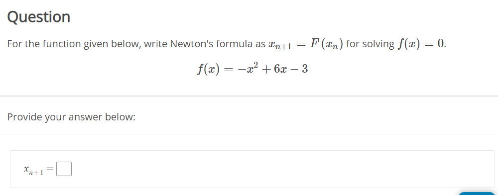 Solved QuestionFor the function given below, write Newton's | Chegg.com