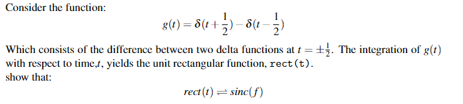 Solved Consider the function: g(t)=δ(t+21)−δ(t−21) Which | Chegg.com