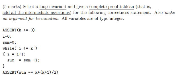 Solved (5 marks) Select a loop invariant and give a complete | Chegg.com