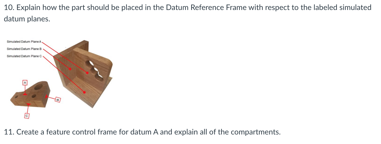 Solved 10. Explain how the part should be placed in the | Chegg.com