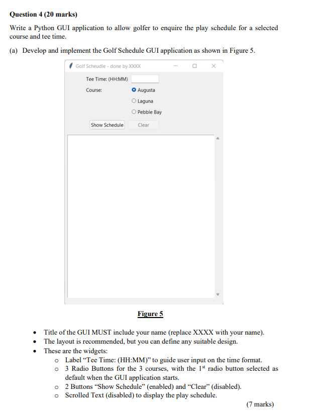 Solved Question 4 (20 marks) Write a Python GUI application | Chegg.com