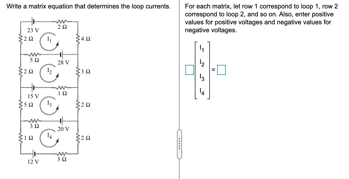 Solved Write a matrix equation that determines the loop | Chegg.com
