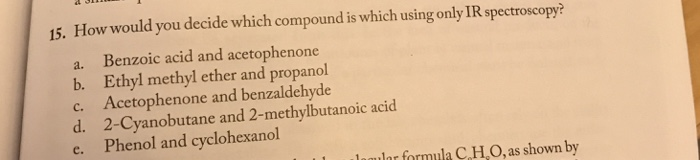 Solved 15. How would you decide which compound is which | Chegg.com