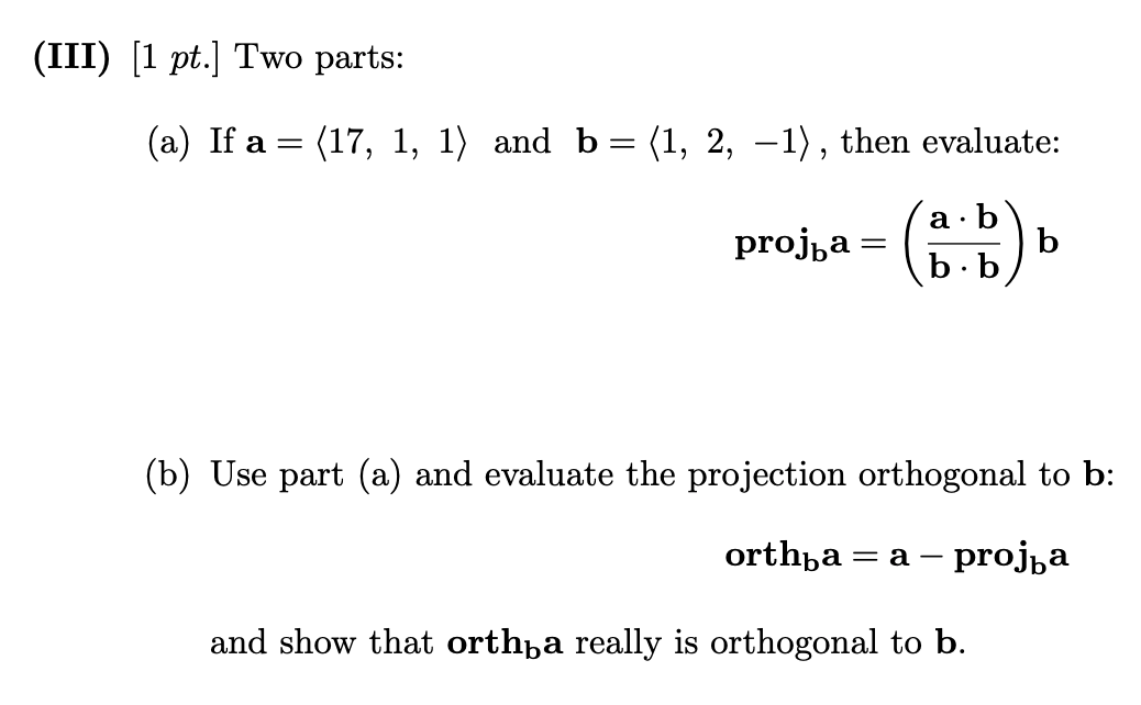 Solved (III) [1 pt.] Two parts: (a) If a = (17, 1, 1) and b | Chegg.com
