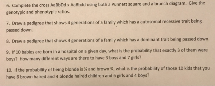 Solved 6. Complete the cross AaBbDd x AaBbdd using both a | Chegg.com