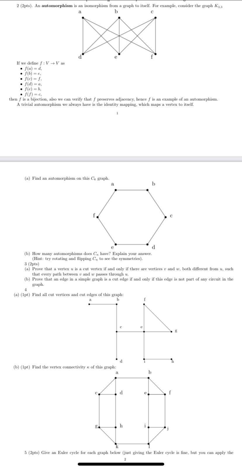 Solved 2 (2pts). An automorphism is an isomorphism from a | Chegg.com
