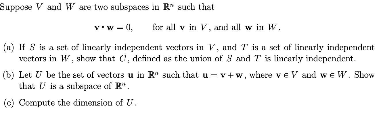 Solved Suppose V and W are two subspaces in R™ such that v•w | Chegg.com