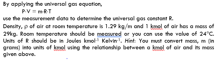 Solved By applying the universal gas equation, P.V = m-R-T | Chegg.com