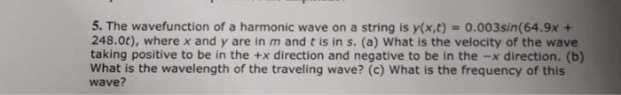 Solved 5. The wavefunction of a harmonic wave on a string is | Chegg.com