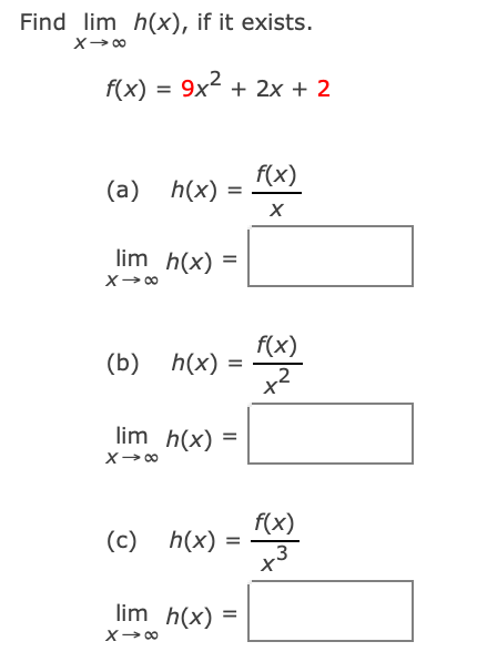 Solved Find lim h(x), if it exists. x → f(x) = 9x2 + 2x + 2 | Chegg.com