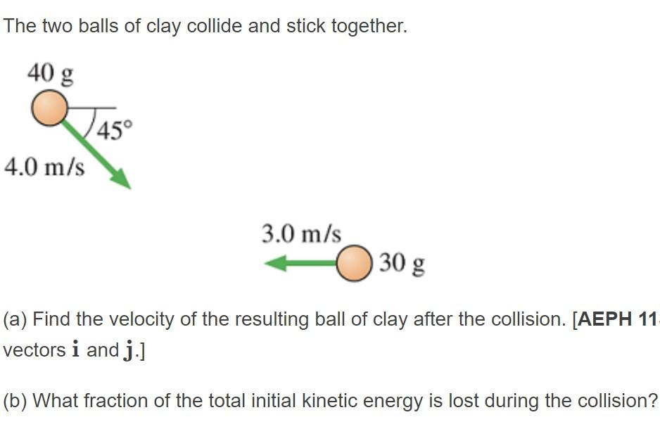 Solved The two balls of clay collide and stick together. 40 | Chegg.com