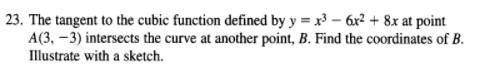 Solved 23. The tangent to the cubic function defined by y = | Chegg.com