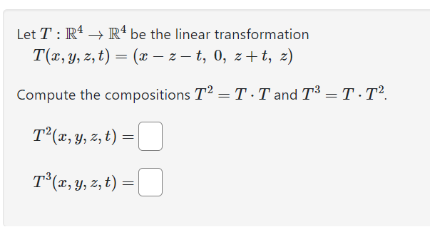 Solved Let T:R4→R4 be the linear transformation | Chegg.com